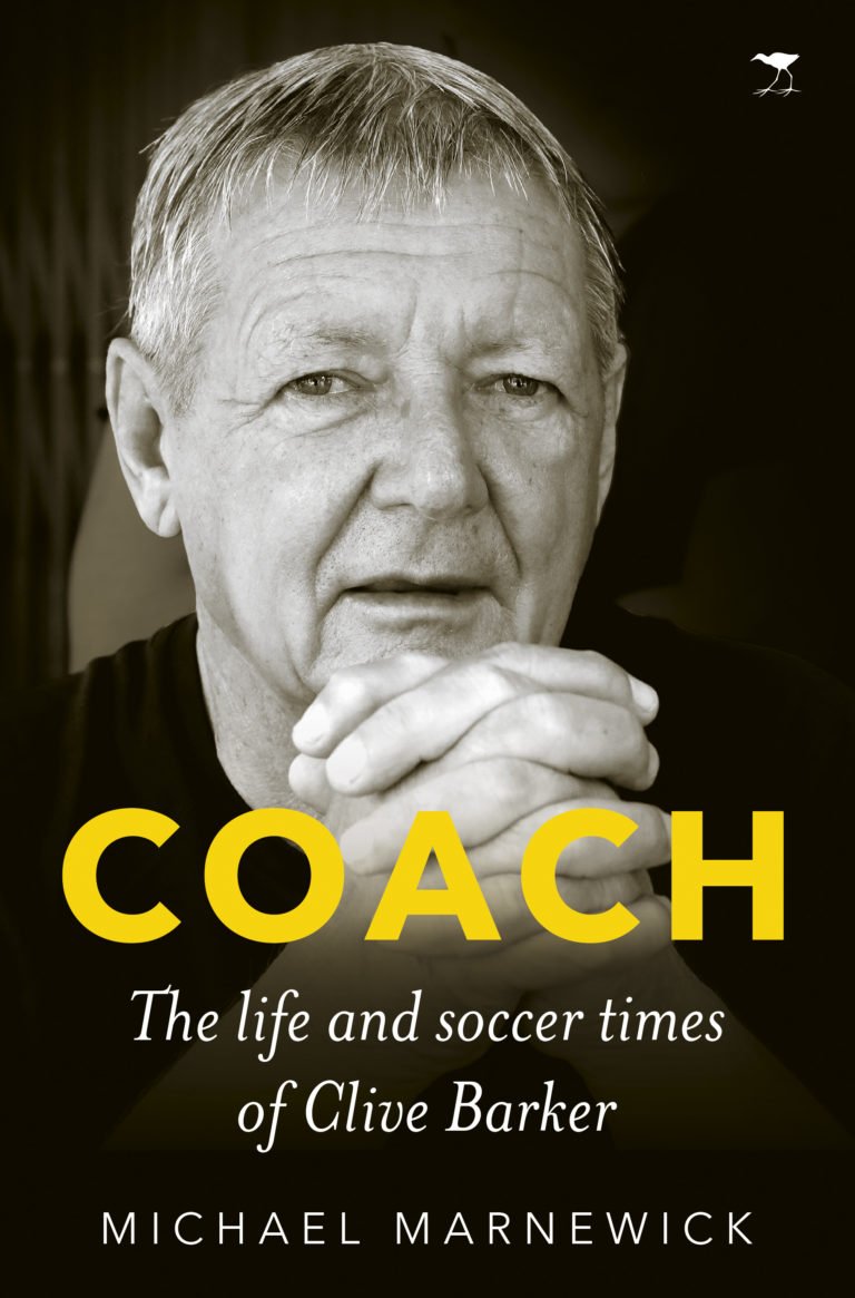 Coach: The life and soccer times of Clive Barker - Jacana
