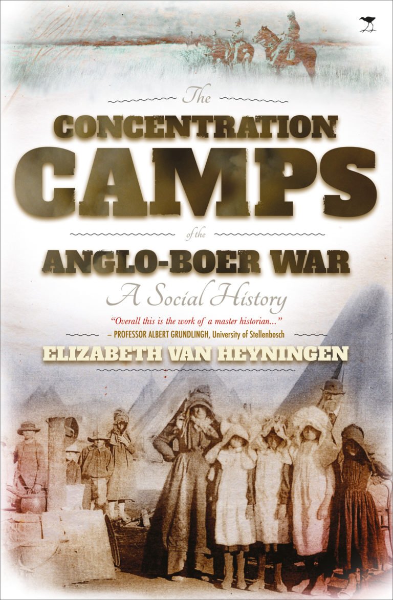 The Concentration Camps of the Anglo-Boer War: A social history - Jacana