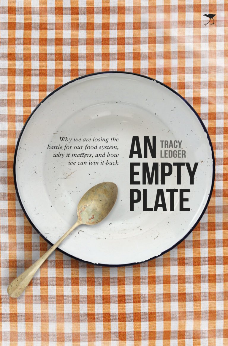 An Empty Plate: Why we are losing the battle for our food system, why ...