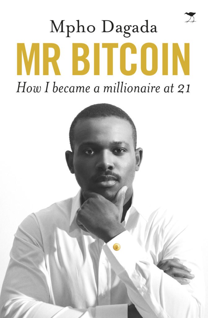 Mr Bitcoin: How I became a millionaire at 20 - Jacana