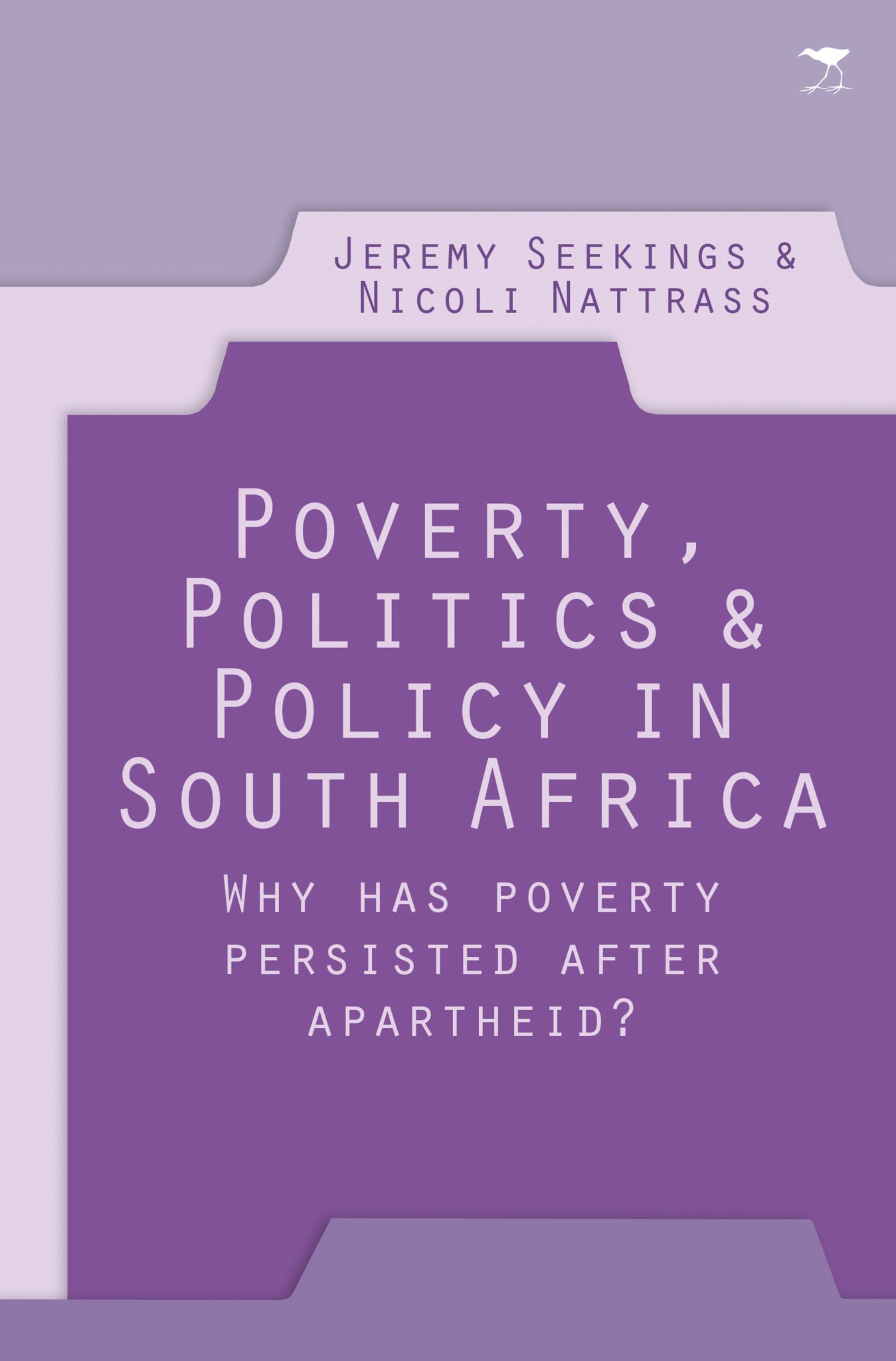 Poverty Politics And Policy In South Africa Why Has Poverty Persisted Poverty Politics And Policy In South Africa Why Has Poverty Persisted
